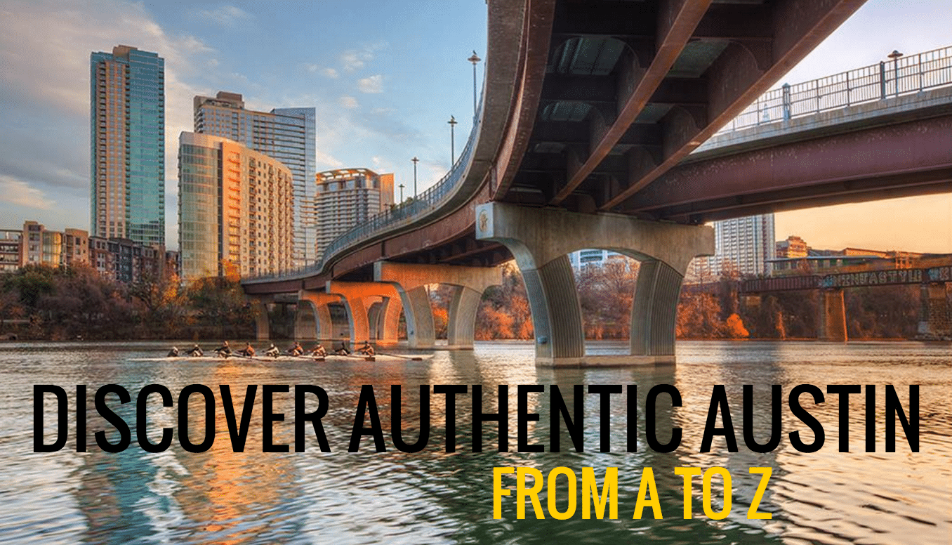 Discover Authentic Austin From A To Z - The Austinot