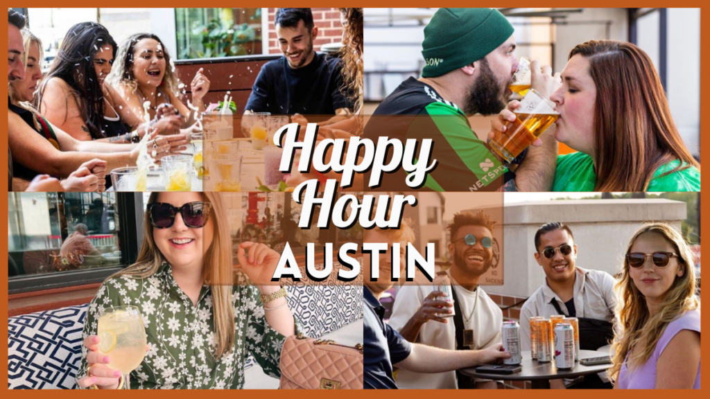 Happy Hour Austin - 100+ Daily Deals To Enjoy