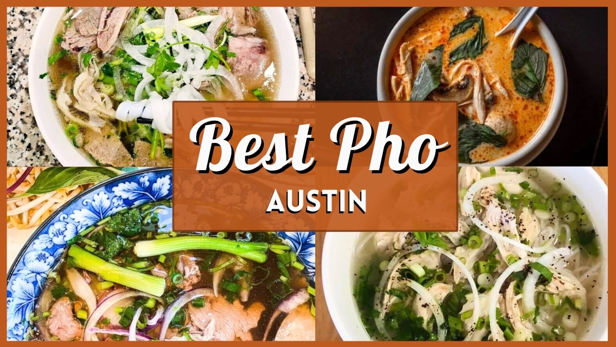 Pho Austin: Best Pho Restaurants In Austin (2025)